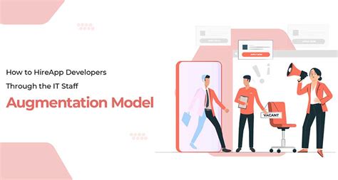 How To Hire App Developers Through The It Staff Augmentation Model The European Business Review