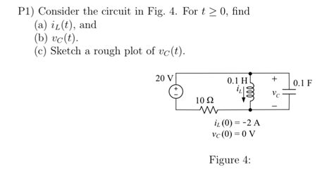 Solved P Consider The Circuit In Fig For T Find A Chegg Com
