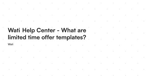 Wati Help Center What Are Limited Time Offer Templates