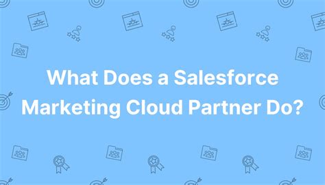 What Does A Salesforce Marketing Cloud Partner Do