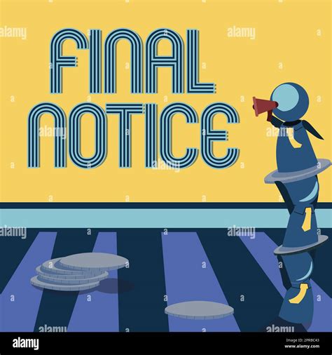 Text Sign Showing Final Notice Business Idea Formal Declaration Or Warning That Action Will Be