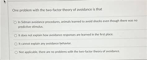 Solved One Problem With The Two Factor Theory Of Avoidance