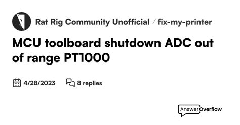 Mcu Toolboard Shutdown Adc Out Of Range Pt1000 Rat Rig Community Unofficial