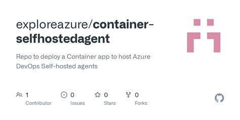 Github Exploreazurecontainer Selfhostedagent Repo To Deploy A