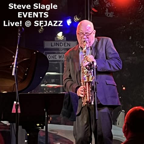 Events Live Sfjazz Steve Slagle Panorama Records 1012 Steve Slagle