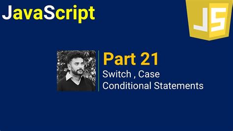 Javascript Switch And Case Conditional Statements Youtube