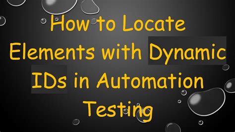 How To Locate Elements With Dynamic Ids In Automation Testing Youtube