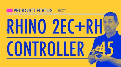 Rhino 2ecrh Controller Product Focus Youtube