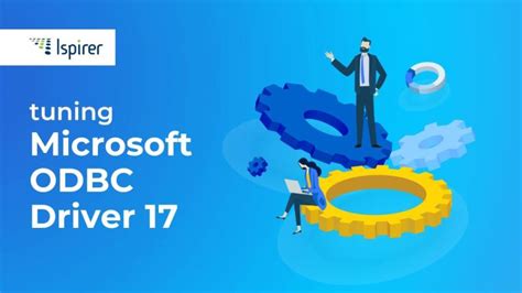 Ispirer Systems On Linkedin Tuning Microsoft Odbc Driver 17 For Sql Server