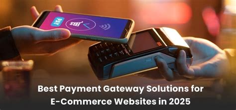 Best Payment Gateway Solutions For E Commerce Websites