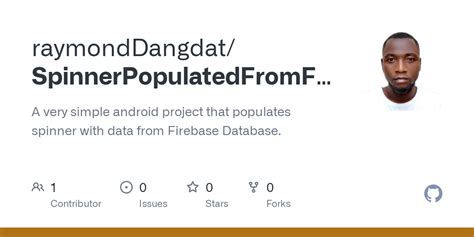 Github Raymonddangdatspinnerpopulatedfromfirebase A Very Simple Android Project That