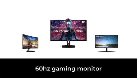 50 Best 60hz Gaming Monitor 2021 After 112 Hours Of Research And Testing