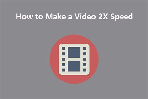 How To Make A Video 2X Speed On Windows Chrome IPhone Android MiniTool MovieMaker