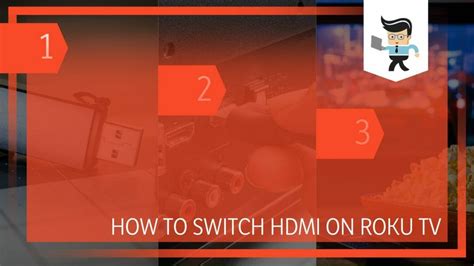 How To Switch HDMI On Roku TV A List Of Techniques