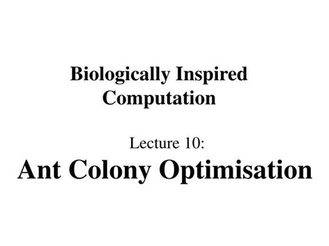 Ppt Biologically Inspired Computation Powerpoint Presentation Free Download Id2959627