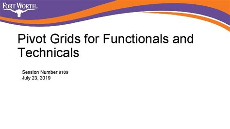 pivot grids for functionals and technicals session number