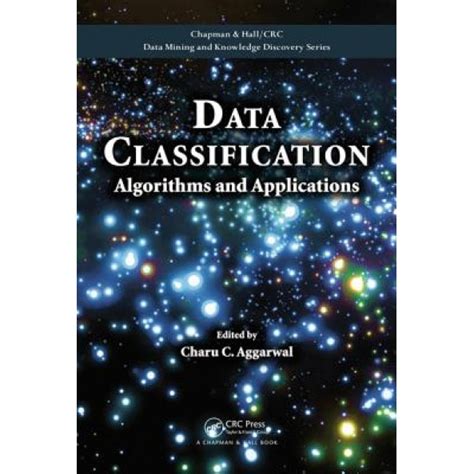 Data Classification Algorithms And Applications Charu C Aggarwal