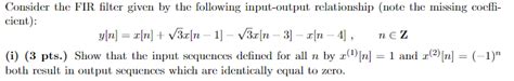 Solved Consider The Fir Filter Given By The Following