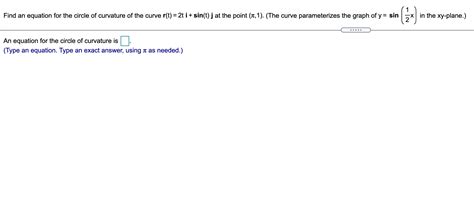Solved Find An Equation For The Circle Of Curvature Of The
