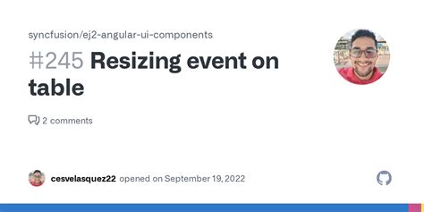 Resizing Event On Table · Issue 245 · Syncfusionej2 Angular Ui