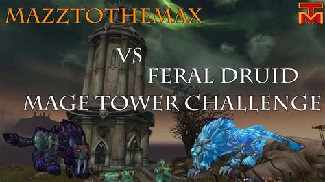 Feral Druid Artifact Mage Tower Challenge 725 Youtube
