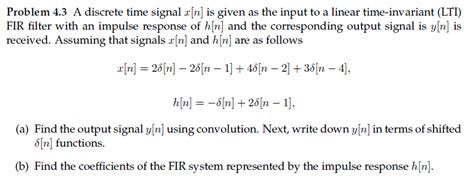 solved a discrete time signal x[n] is given as the input to