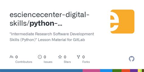 Github Esciencecenter Digital Skillspython Intermediate Development Gitlab Intermediate