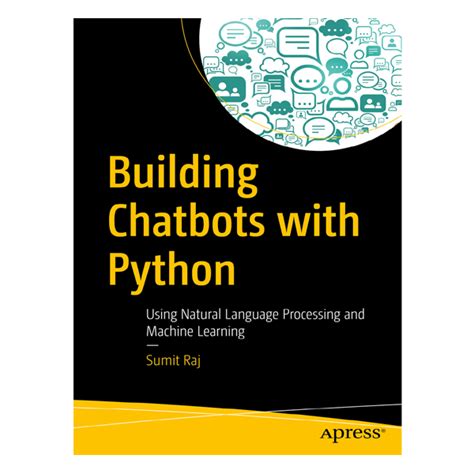 Building Chatbots With Python By Sumit Raj Buy Online In Pakistan