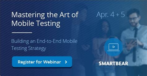 Smartbear On Linkedin Mastering The Art Of Mobile Testing