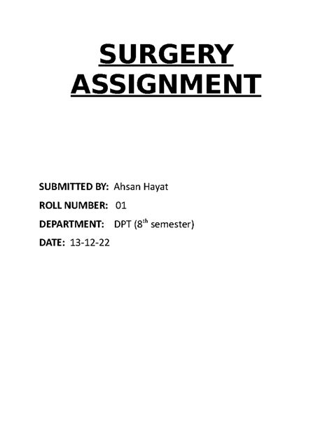 Surgery Assignment Surgery Assignment Submitted By Ahsan Hayat Roll