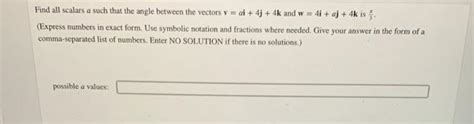 Solved Find All Scalars A Such That The Angle Between The Chegg