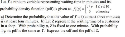 solved let y a random variable representing waiting time in