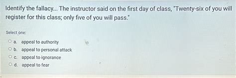 Identify The Fallacy The Instructor Said On The First Day Of Class