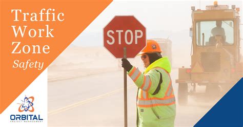 Traffic Work Zone Safety Orbital Project Management