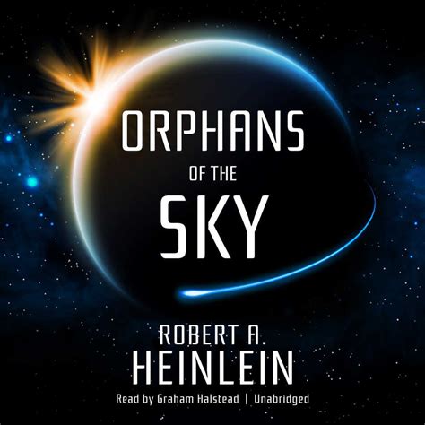Orphans Of The Sky Future History Heinlein Robert A 9781538427873