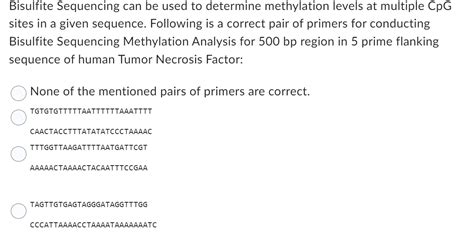 Solved Bisulfite Sequencing Can Be Used To Determine