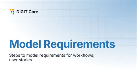 Model Requirements Digit Core
