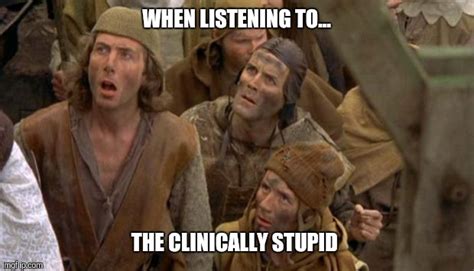 Monty Python Peasants Memes Imgflip