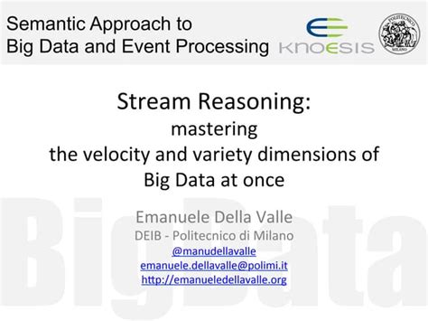 Stream Reasoning Mastering The Velocity And Variety Dimensions Of Big