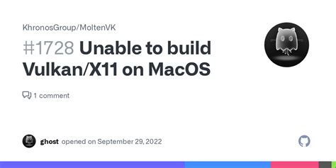 Unable To Build Vulkanx11 On Macos · Issue 1728 · Khronosgroupmoltenvk · Github