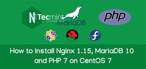 How To Install Nginx 1 15 MariaDB 10 And PHP 7 On CentOS 7