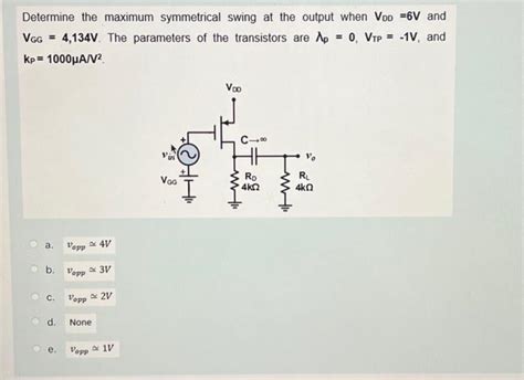 Solved Determine The Maximum Symmetrical Swing At The Output