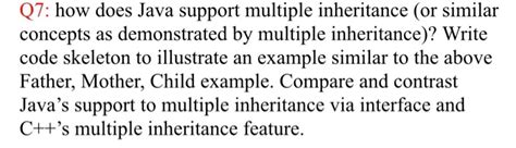 Solved Q7 How Does Java Support Multiple Inheritance Or