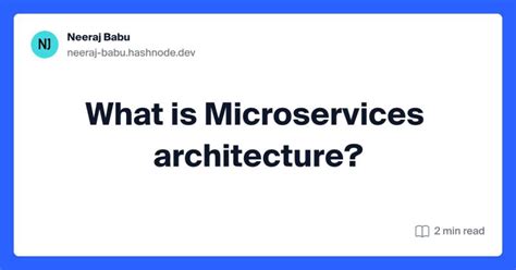 Neeraj Babu On Linkedin What Is Microservices Architecture