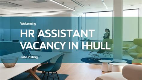Top Hr Assistant Vacancy In Hull Professional Environment
