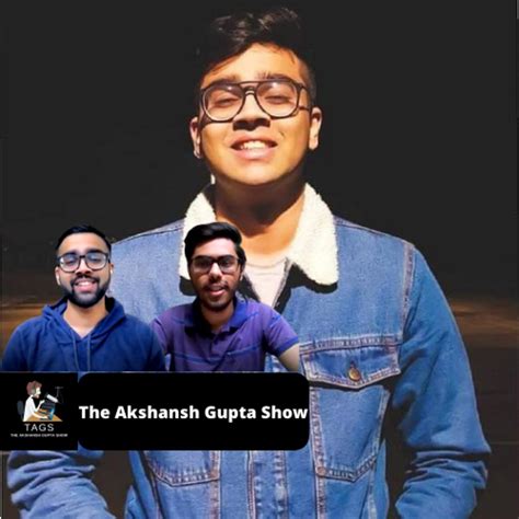 The Akshansh Gupta Show Podcast Akshansh Gupta Listen Notes