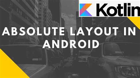 Absolute Layout In Android Kotlin Advanced Mobile Programming Bsc