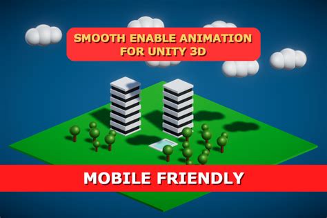 Smooth Enable Animation Mobile Friendly Animation Tools Unity