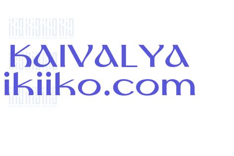 KAIVALYA Ikiiko Com Font Free Download KAIVALYA Ikiiko Com Font Free Download