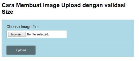 Cara Membuat Image Upload Dengan Validasi Size